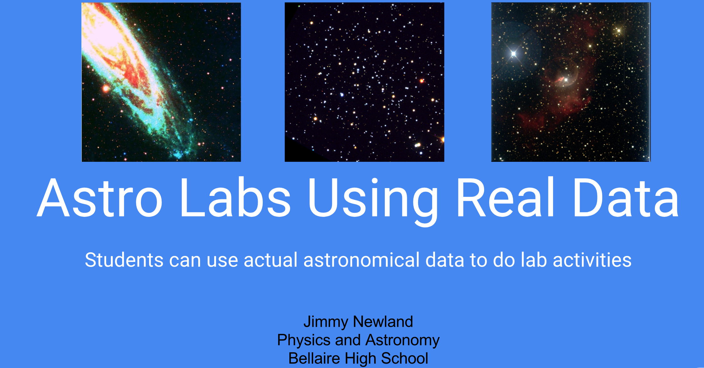 CAST 2017: Astronomy Labs Using Real Data – James (Jimmy) Newland, Ph.D.